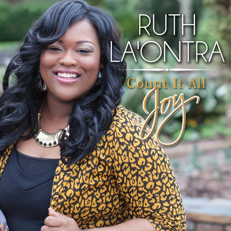 Ruth La'Ontra Song "Count It All Joy" Picked As James Fortune Show's J ...