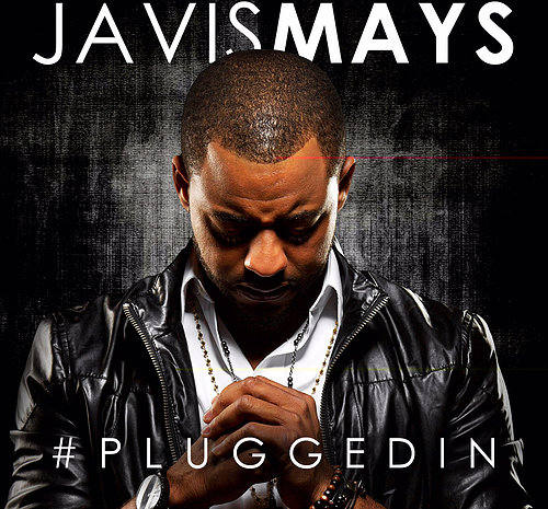 Javis Mays Releases New CD #PluggedINPath MEGAzine