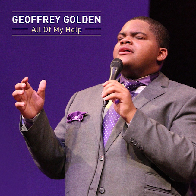 GEOFFREY GOLDEN, BET’S “SUNDAY BEST” SEASON 7 WINNER RELEASES HIS NEW SINGLE “ALL OF MY HELP ...