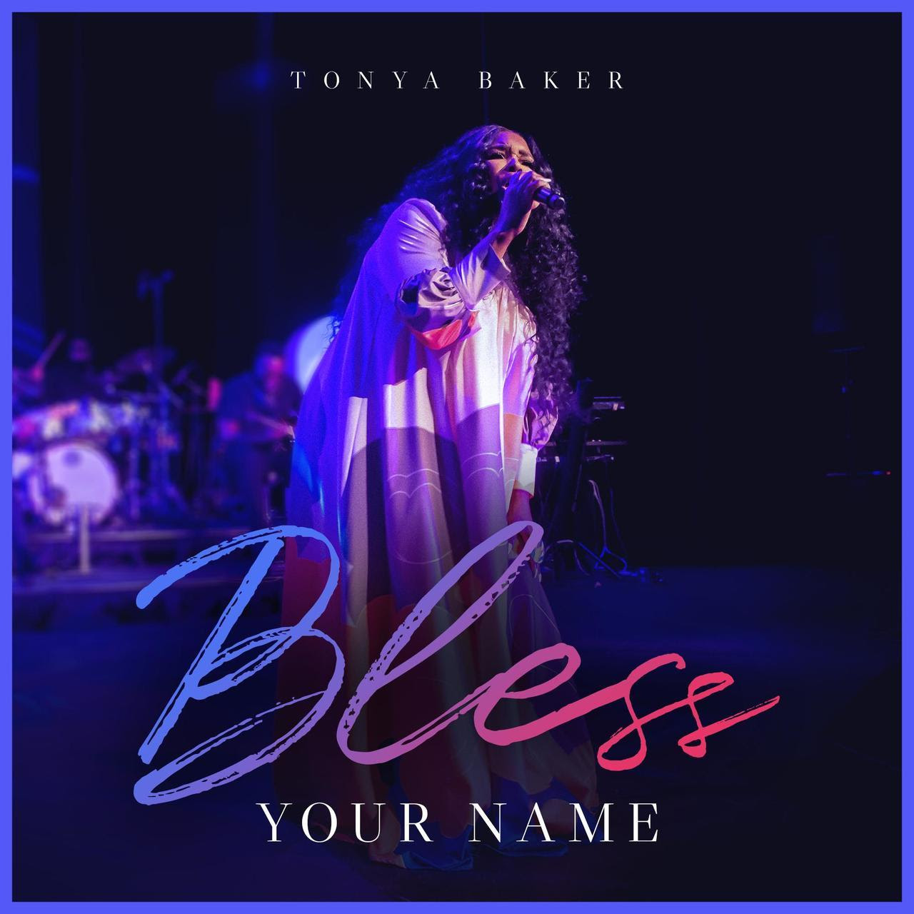 Tonya Baker Drops New Single 'Bless Your Name' - Path MEGAzinePath MEGAzine